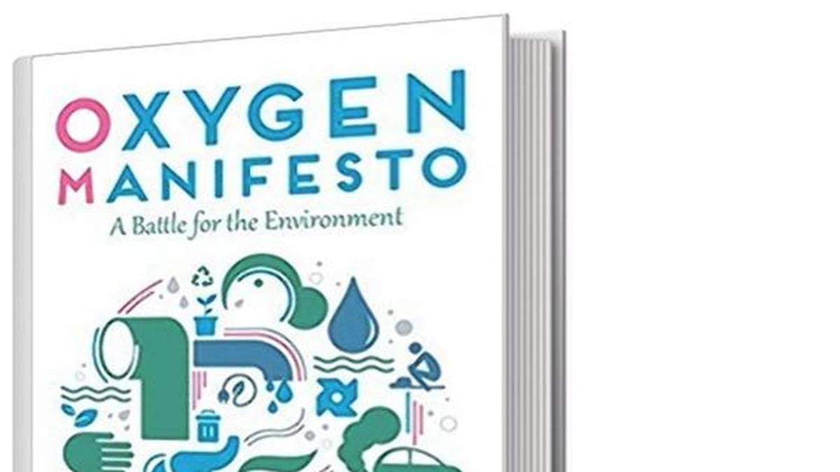 Atulya Misra’s book Oxygen Manifesto makes a case for environmental ...