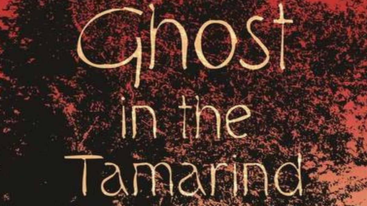 Ghost in the Tamarind by Subramanian Shankar reviewed by Radhika Santhanam - The Hindu