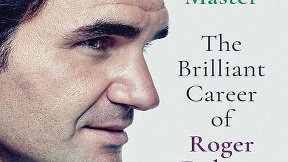 G. Sampath reviews The Master: The Brilliant Career of Roger Federer, by Christopher Clarey ...