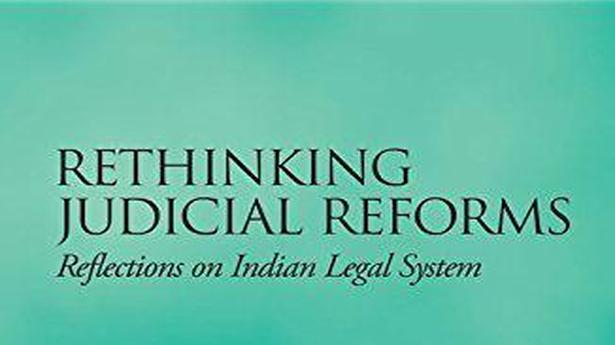 Krishnadas Rajagopal reviews Rethinking Judicial Reforms: Reflections ...