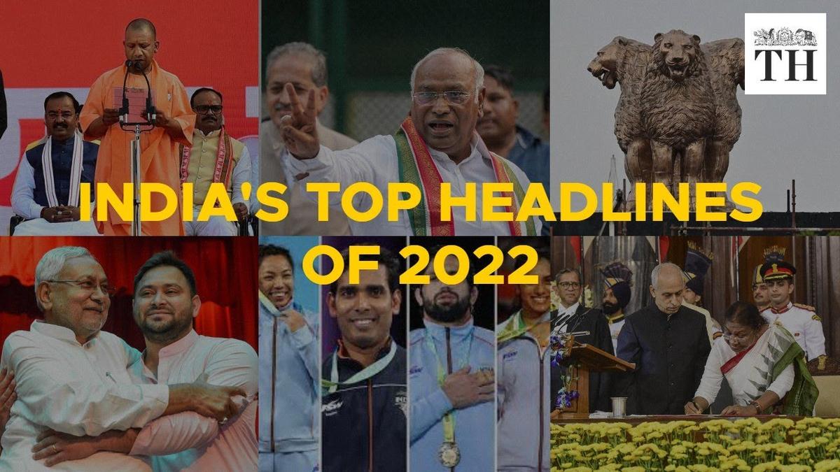 Watch | 2022 in recap | India’s top news headlines - The Hindu