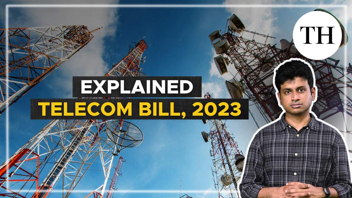 Watch | Explained: India’s new Telecommunications Bill, 2023 - The Hindu