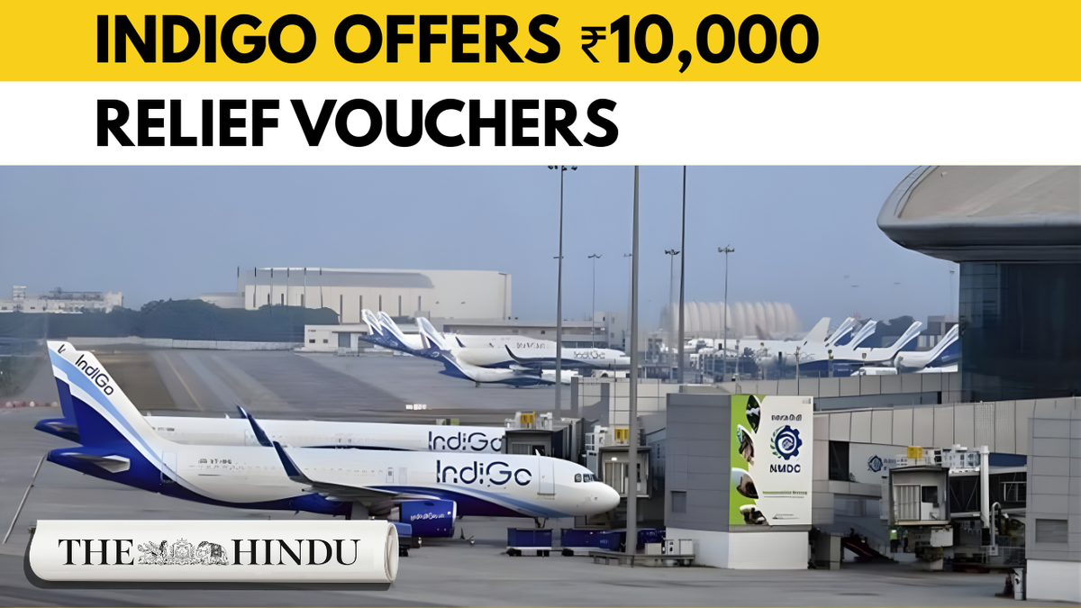 IndiGo rolls out ₹10,000 relief vouchers after major flight disruptions - The Hindu