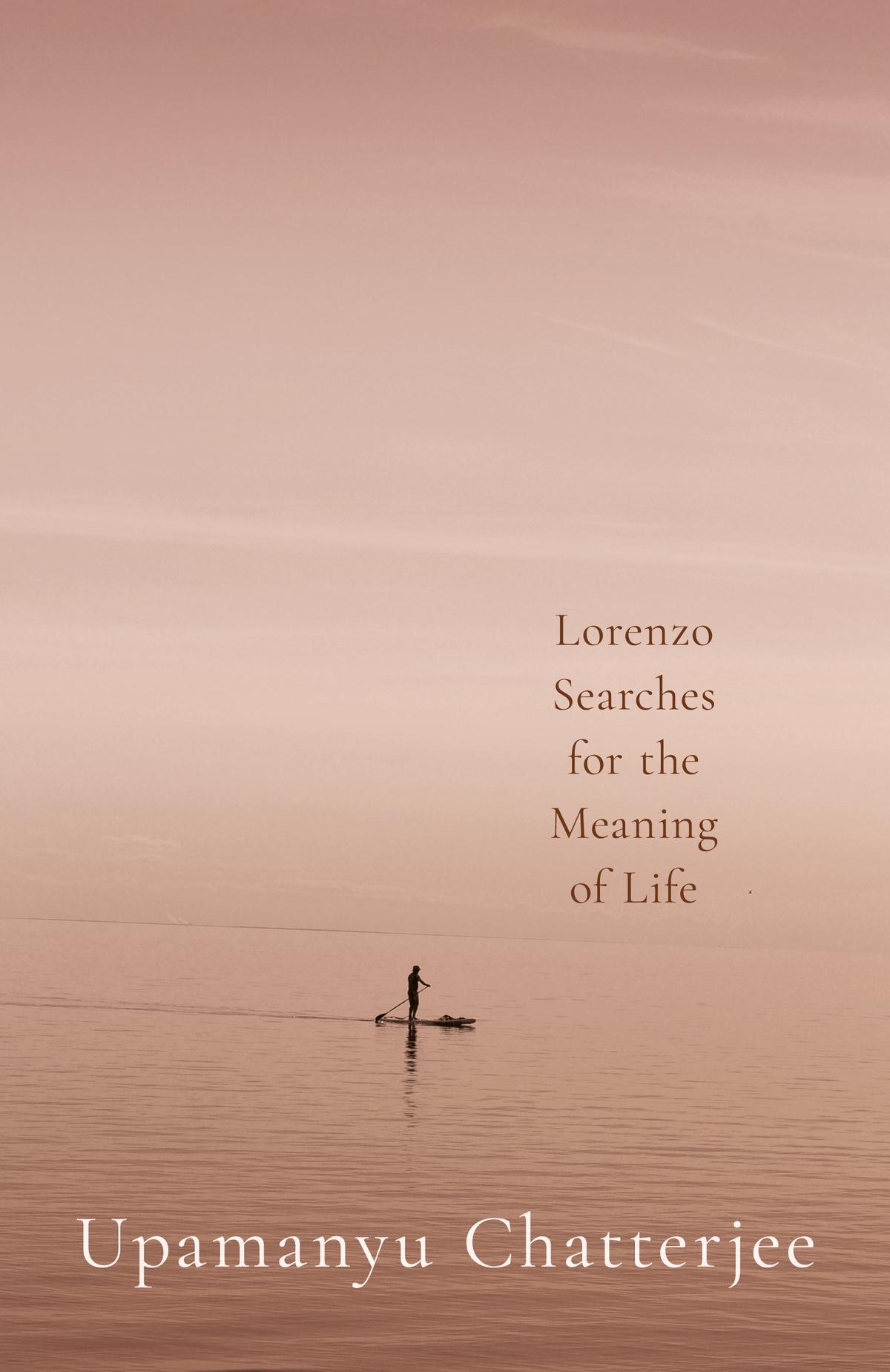 Author Upamanyu Chatterjee on his new novel ‘Lorenzo Searches for the ...