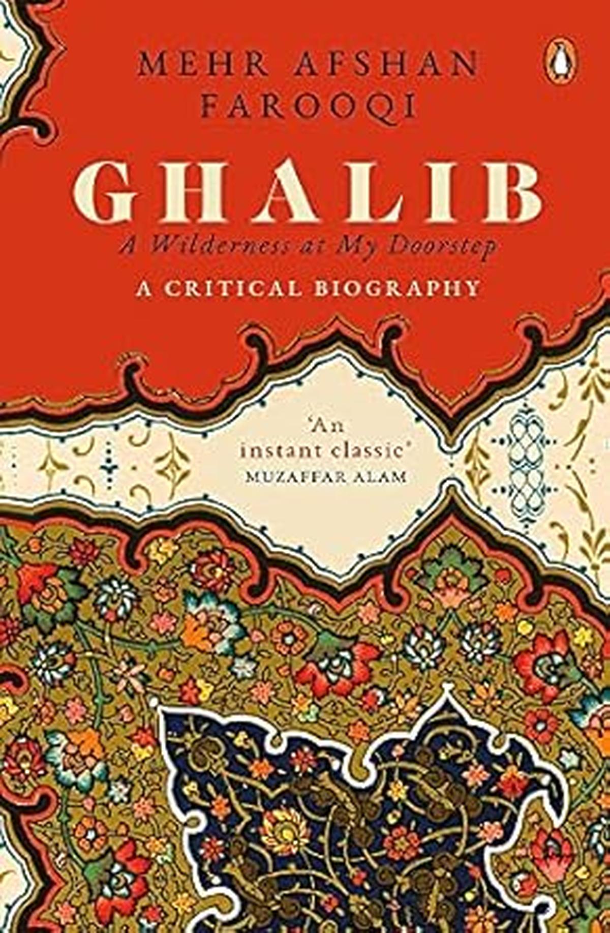 Ghalib lived the life of a poet, both a dream and a nightmare - The Hindu
