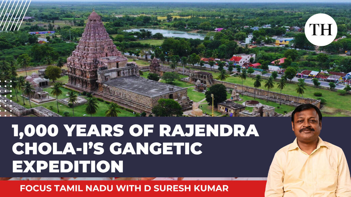 Watch: 1,000 years of King Rajendra Chola’s Gangetic expedition | Focus ...