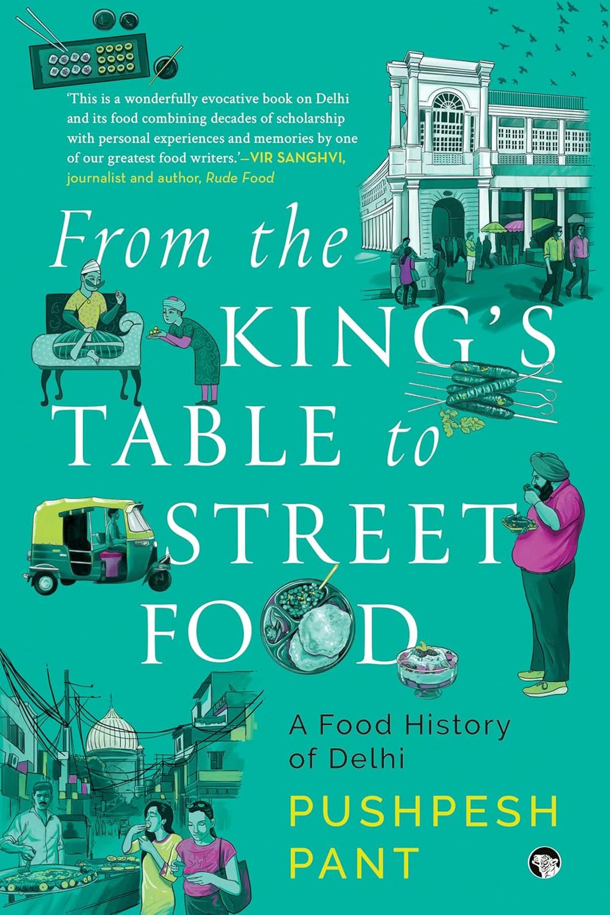 Historian Pushpesh Pant speaks about his new book, From the King’s ...