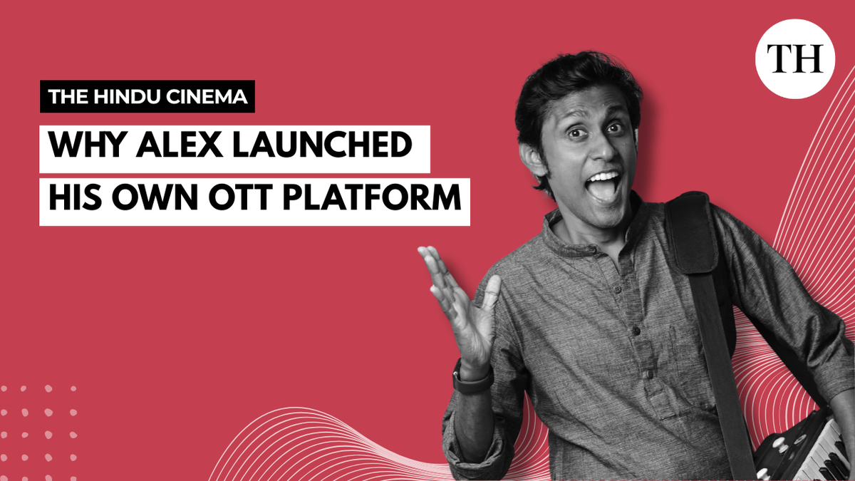 Why Alex launched his own OTT platform - The Hindu