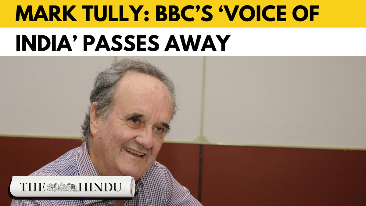 Watch: Veteran journalist and author Mark Tully passes away at 90 - The ...