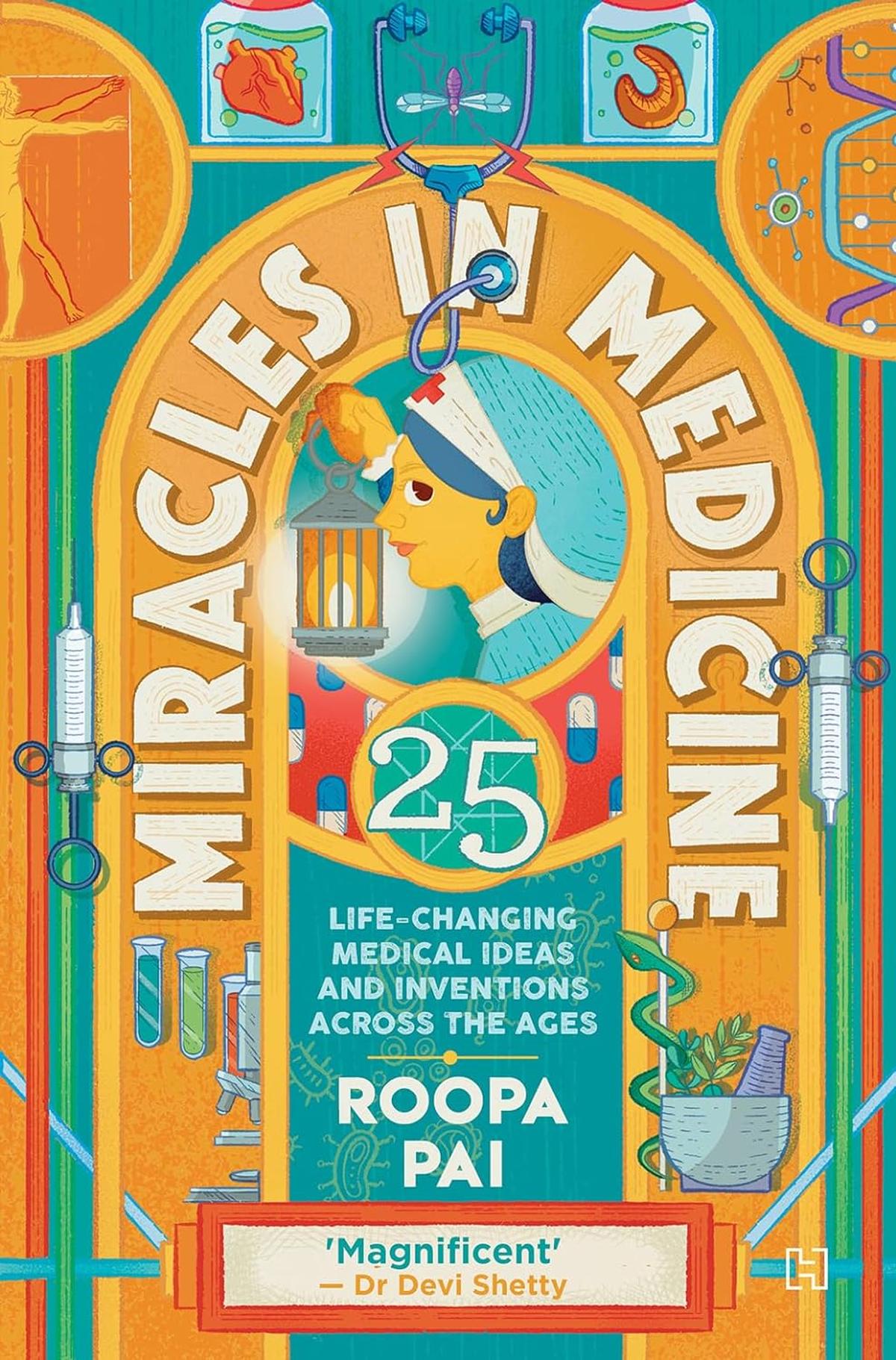 Miracles in Medicine by author Roopa Pai looks at the evolution of the ...