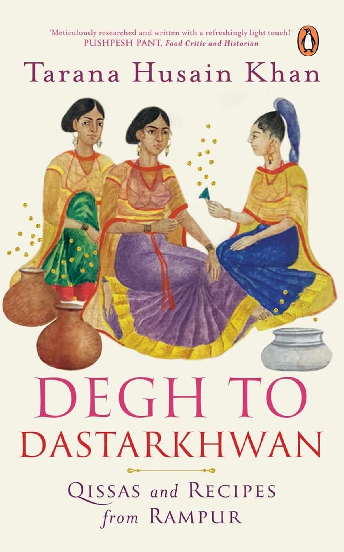 Review of Degh To Dastarkhwan — Qissas And Recipes From Rampur: Comfort ...