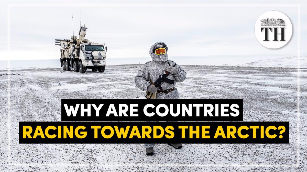 Watch | Why are countries racing towards the Arctic? - The Hindu
