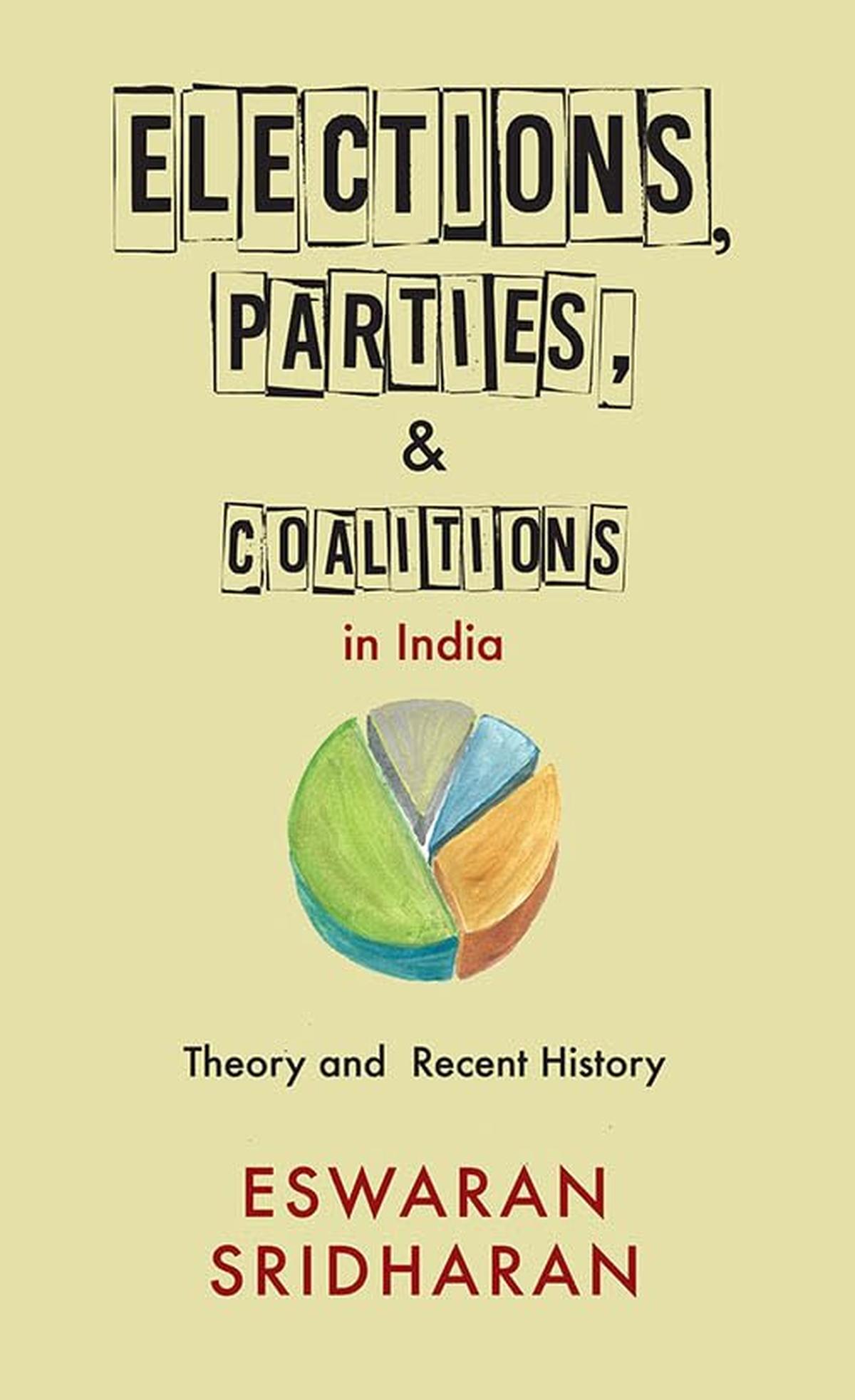 Review of Eswaran Sridharan’s Elections, Parties, and Coalitions in ...