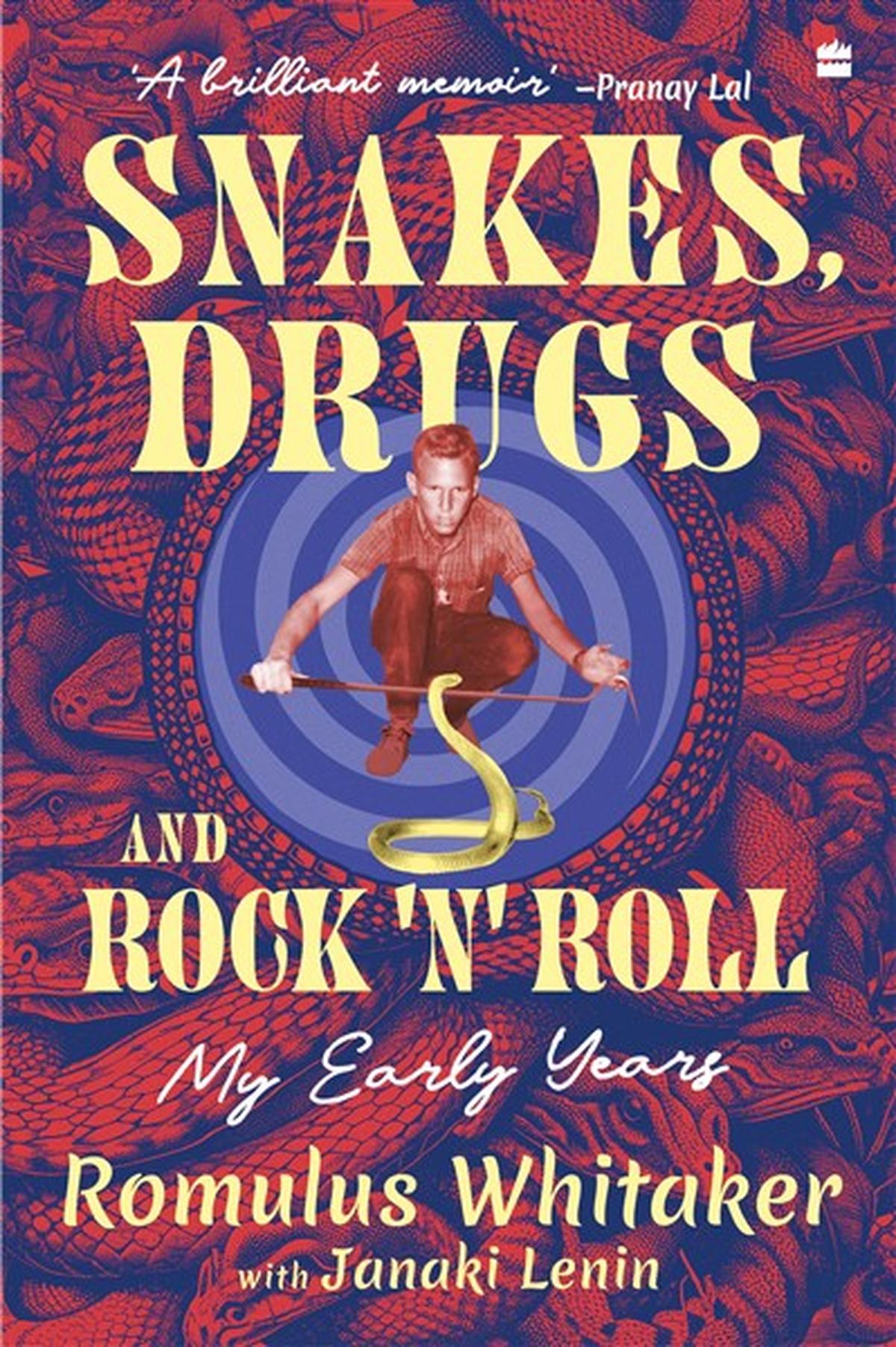 Review of Romulus Whitaker’s Snakes, Drugs and Rock ‘n’ Roll — My Early ...