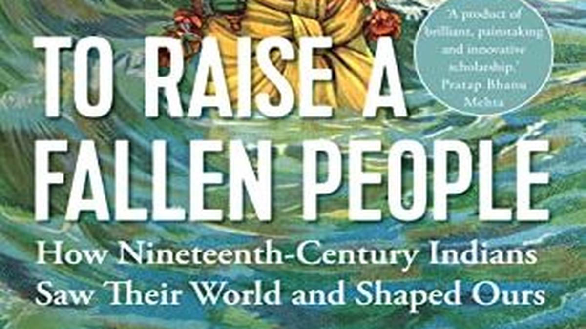 Rahul Sagar on How Nineteenth Century Indians Saw Their World and ...