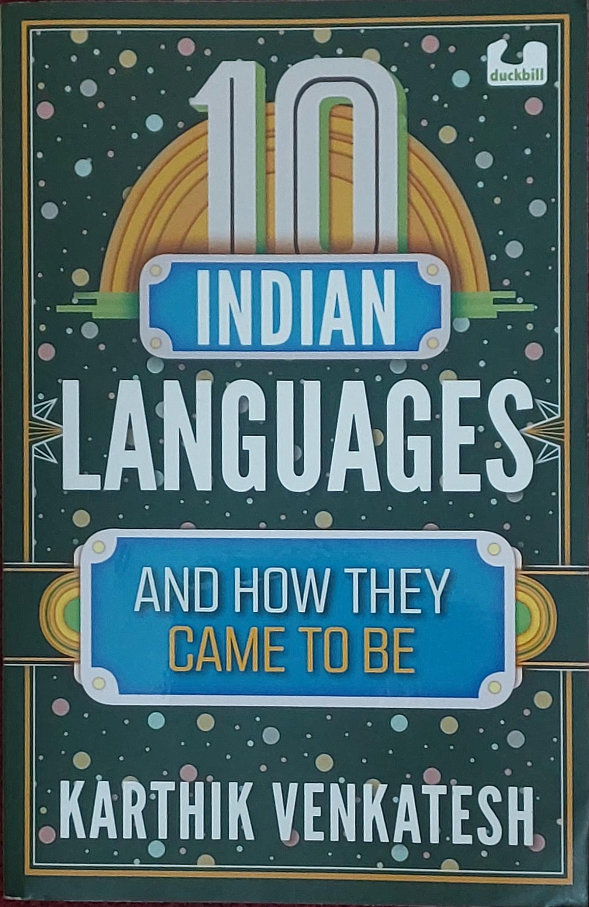 Delving into the orgins of communication with 10 Indian Languages and ...