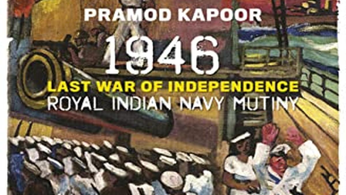 1946 Last War of Independence Royal Indian Navy Mutiny review: The 1946 ...