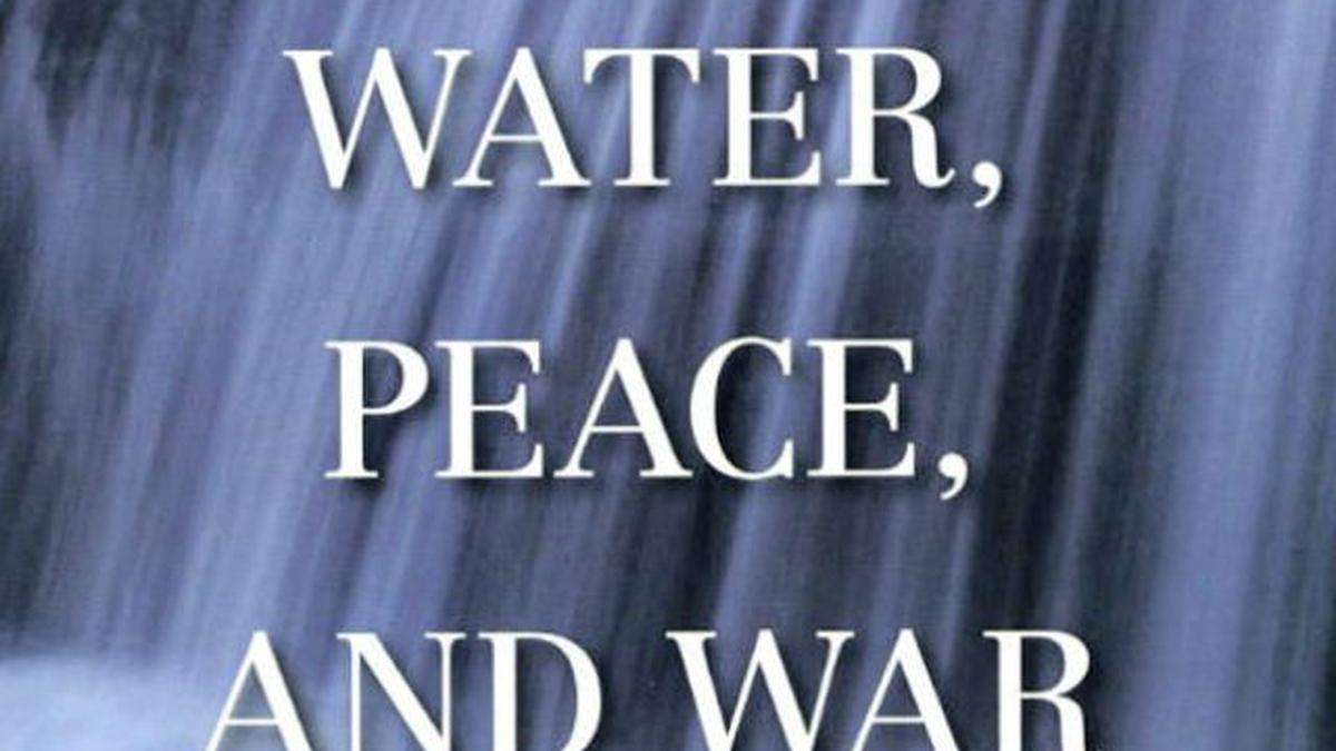 Water wars and geopolitics - The Hindu