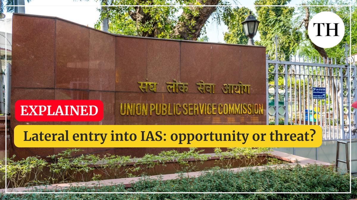Watch | Lateral entry into IAS: opportunity or threat? - The Hindu