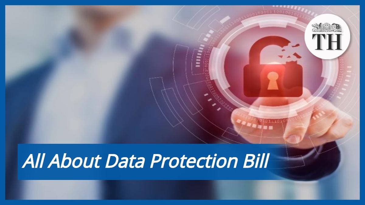 Watch | All about the Personal Data Protection Bill - The Hindu