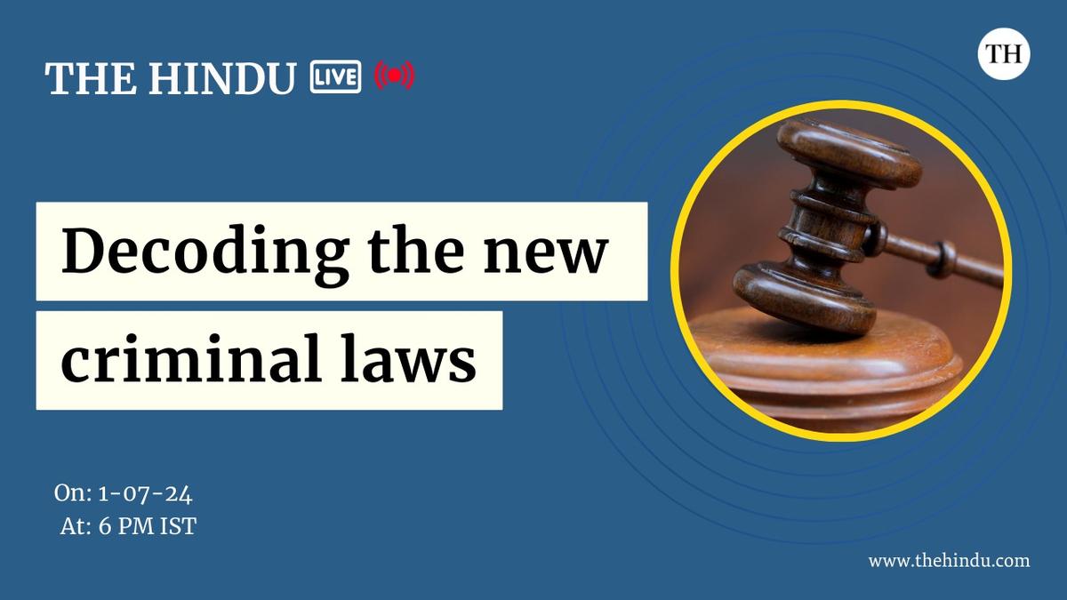 Decoding the new criminal laws | Watch live - The Hindu