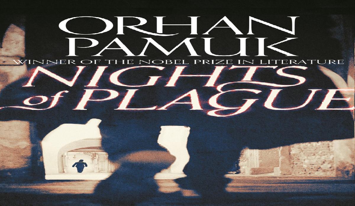 Review: Nobel laureate Orhan Pamuk’s novel, ‘Nights of Plague’ - The Hindu
