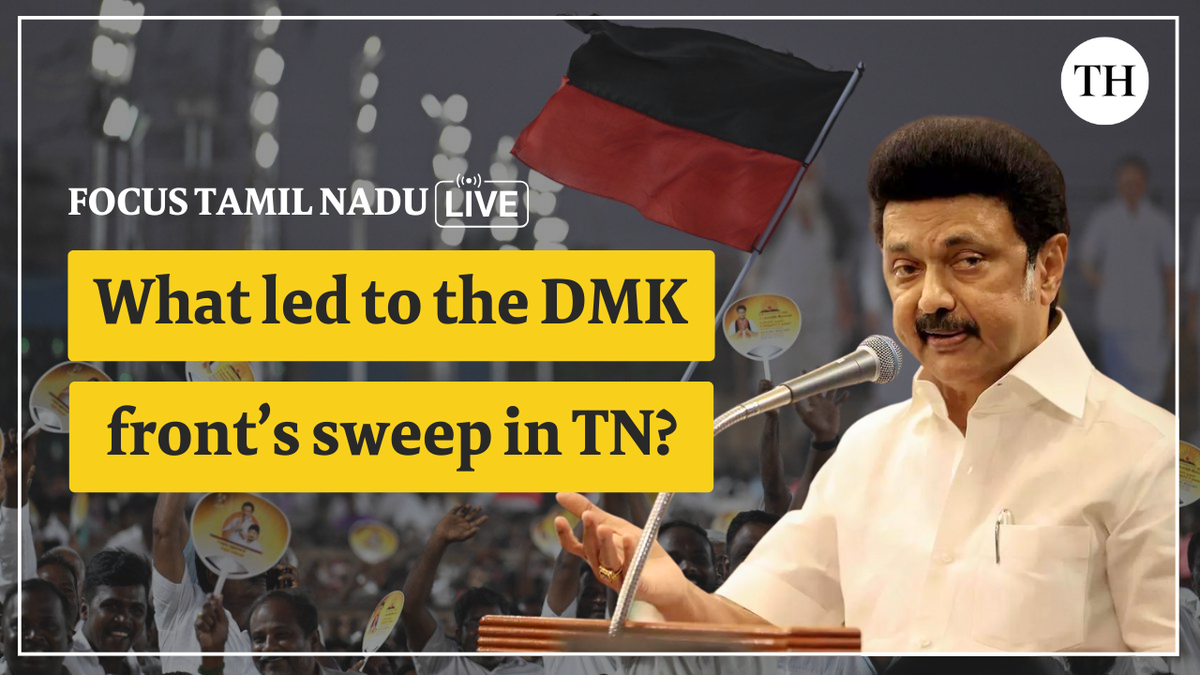 Watch: What led to the DMK front’s sweep in Tamil Nadu? - The Hindu