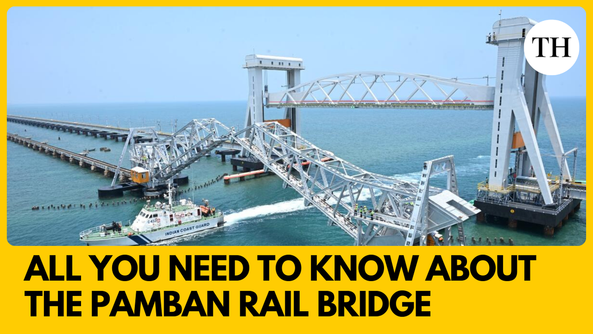 Watch: All you need to know about the Pamban rail bridge - The Hindu
